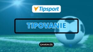 Tipsport Tipovanie 2025 - TOP Kurzy! ⚽ - GameWize SK